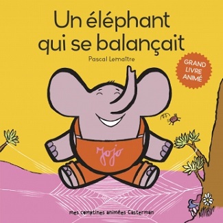 Mes comptines animées Casterman - Un éléphant qui se balançait