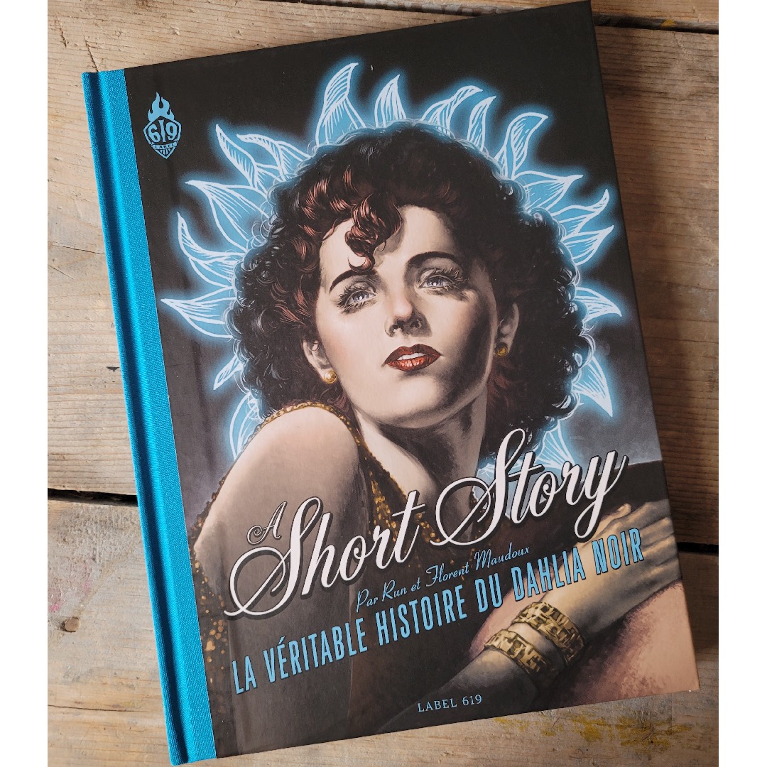 A Short Story - La véritable histoire du Dahlia noir - Label 619/Rue de ...