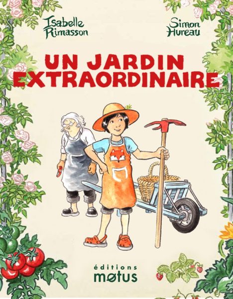 Un jardin extraordinaire – Une initiation aux bienfaits du jardinage