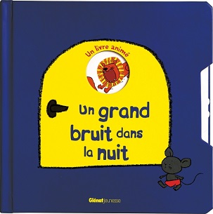 Un grand bruit dans la nuit – Ed. Glénat jeunesse