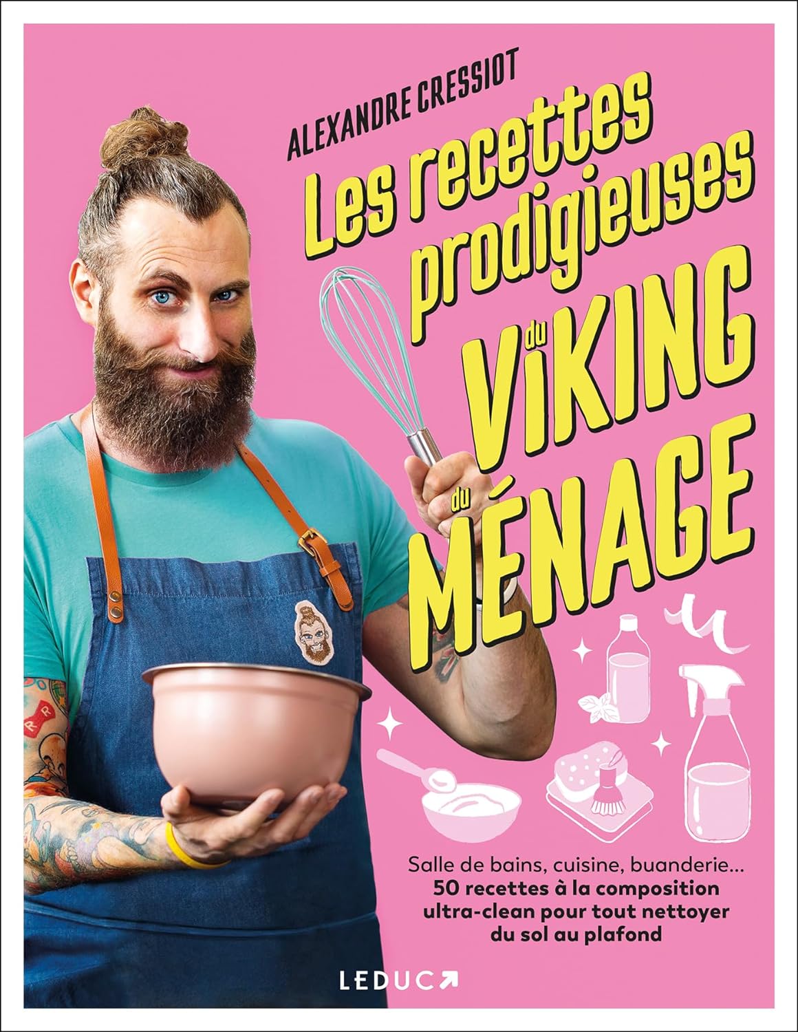 Découvrez "Les recettes prodigieuses du viking du ménage"