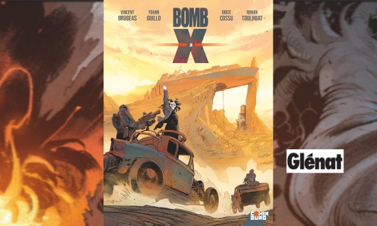 Bomb X - Tome 2 - Une série SF/survival digne d'un Mad Max - Éditions ...