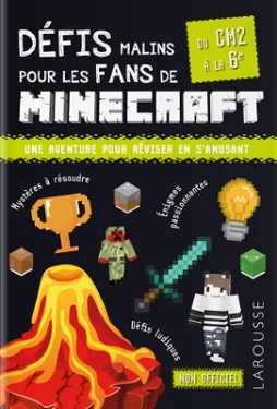 Défis malins pour les fans de Minecraft – Ed. Larousse
