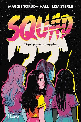 Squad – N’importe qui tuerait pour être populaire